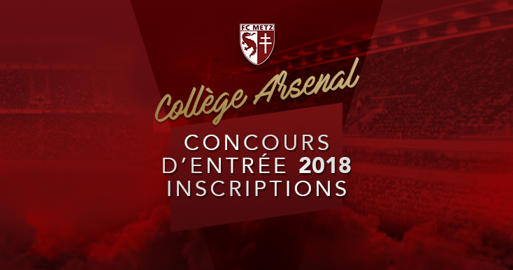 Concours d'entrée au collège Arsenal | Football Club de Metz - Infos FC ...